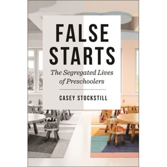 Casey Stockstill | Other | False Starts The Segregated Lives Of ...